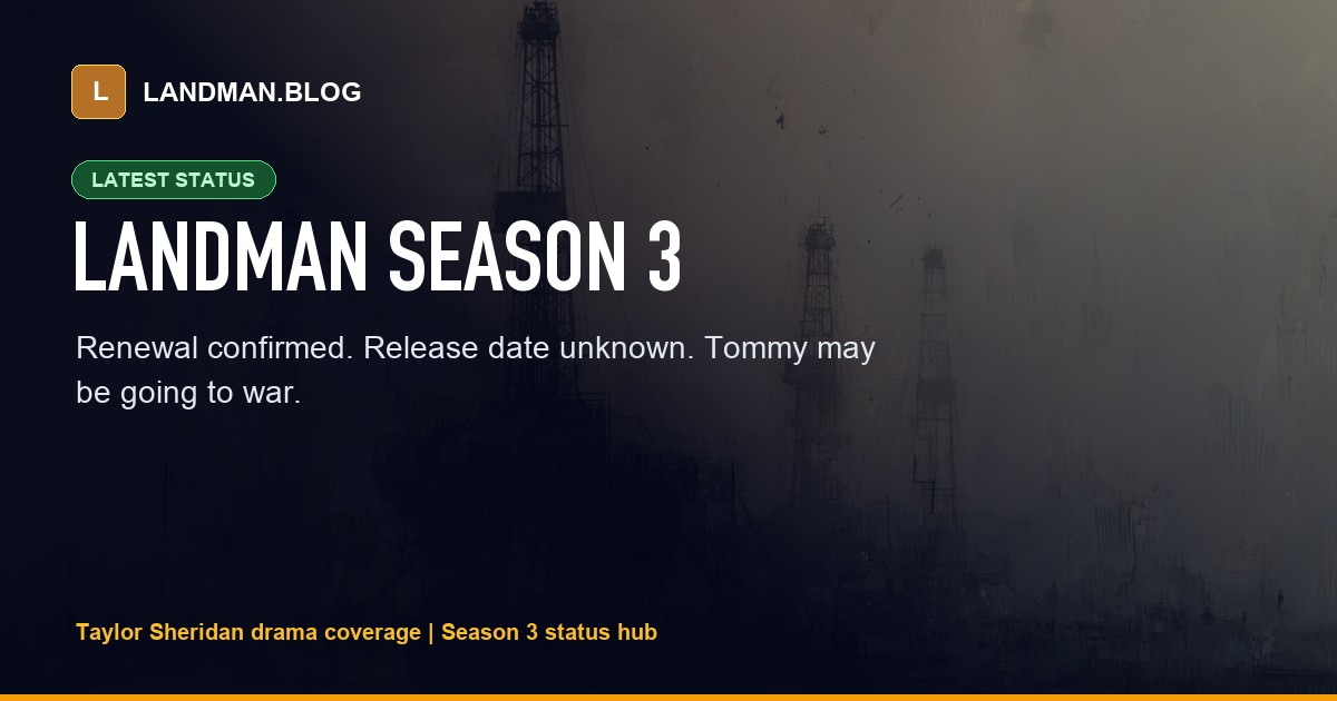 Landman Season 3 Latest Status: Release Date, Filming, Cast, Plot ...
